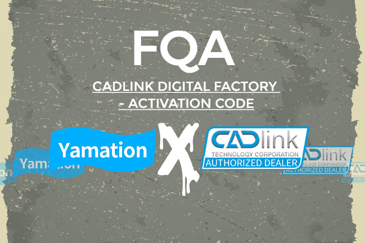 CADLINK DIGITAL FACTORY - ACTIVATION CODE FQA – Yamation